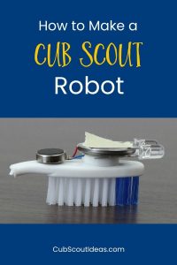 Cub Scout Ideas: How To Make Super Cool (And Easy) Cub Scout Robots