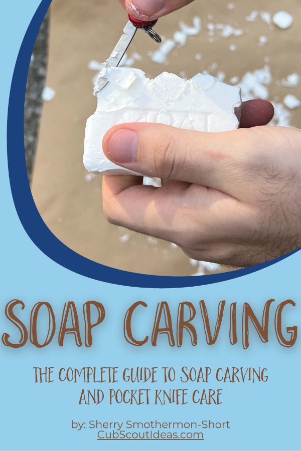Soap Carving eBook » Cub Scout Ideas